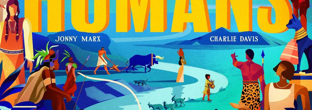 The Humans by Jonny Marx & illustrated by Charlie Davis – Scope for ...