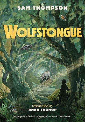 Wolfstongue by Sam Thompson & illustrated by Anna Tromop – Scope for ...