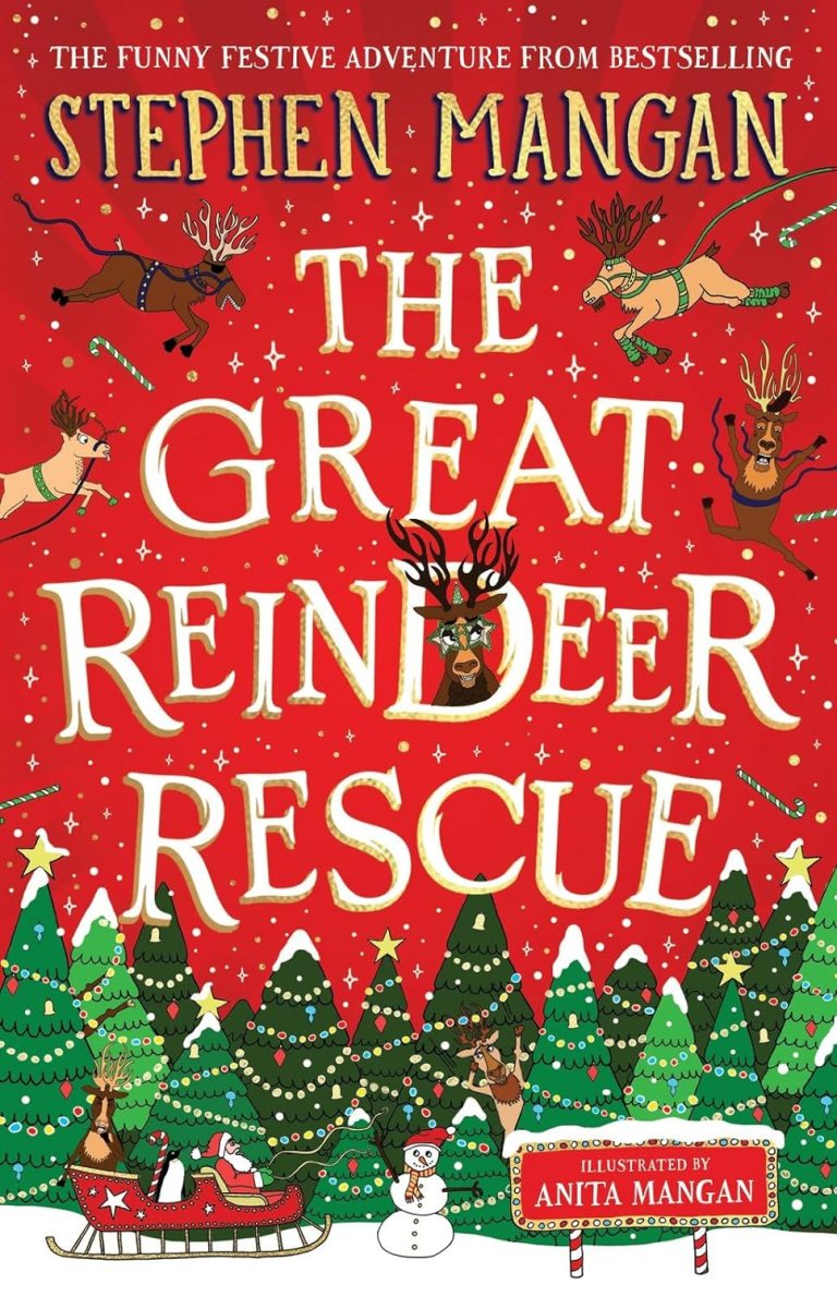 The Great Reindeer Rescue by Stephen Mangan & Anita Mangan – Scope for ...