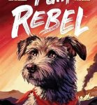 I Am Rebel by Ross Montgomery – Scope for Imagination