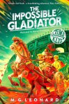 The Impossible Gladiator by M.G. Leonard & illustrated by Manuel ...