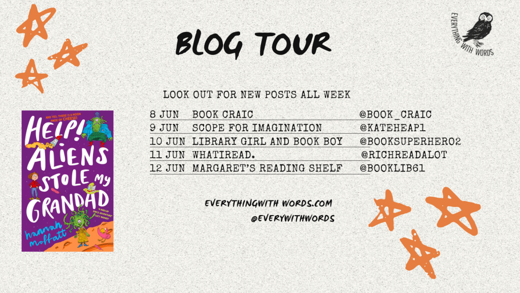 Help! Aliens Stole My Grandad by Hannah Moffatt ~ Blog Tour – Scope for ...